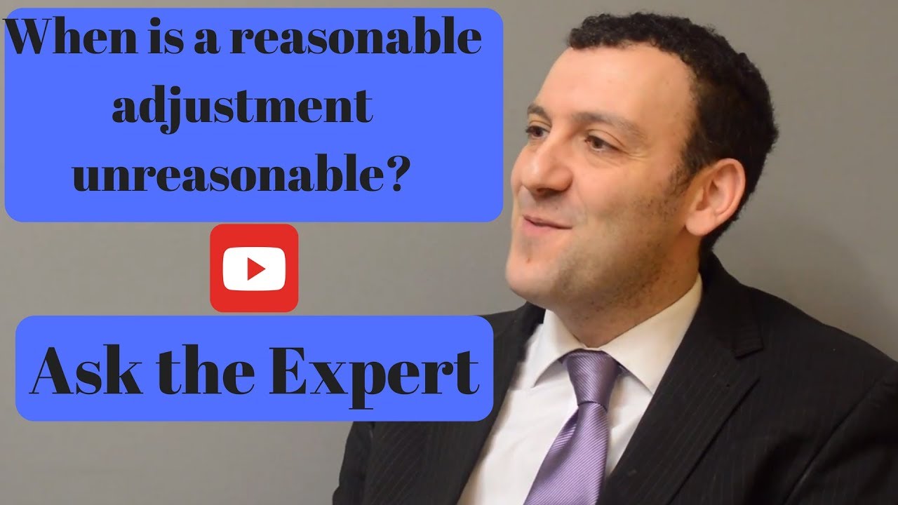 When is a reasonable adjustment unreasonable?